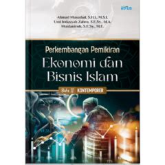 Jual Perkembangan Pemikiran Ekonomi Dan Bisnis Islam Buku 2