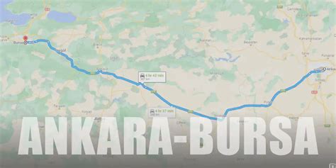 Ankara Bursa Arası Kaç Km ve Kaç Saat Canlı Yol Tarifi