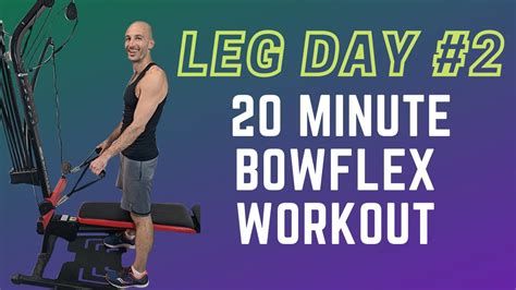Bowflex Leg Day Minute Workout Leg Exercises For The Bowflex