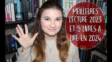 TOP 5 lectures 2023 et 5 livres à lire pour 2024 YouTube