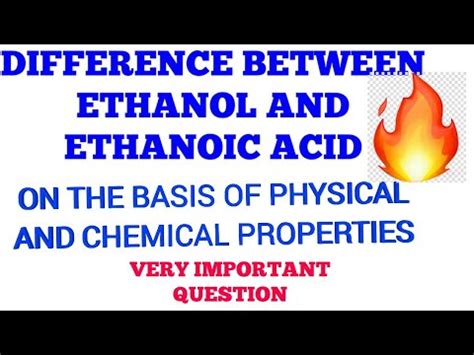 Difference Between Ethanol And Ethanoic Acid Youtube