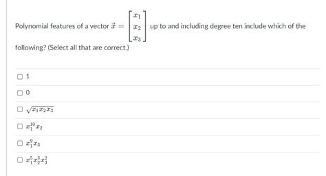 solved polynomial features of a vector x ⎣⎡x1x2x3⎦⎤ up to