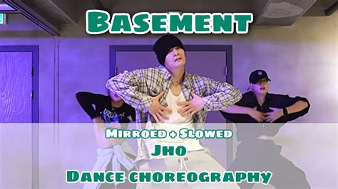 Basement Jho Dance Choreography Mirroed Slowed YouTube