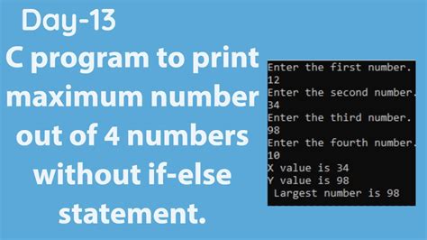 c program to find maximum among 4 numbers without if else statement ternary operator youtube
