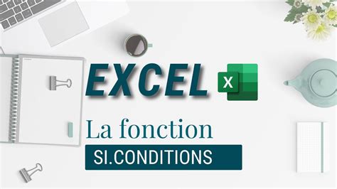 La Fonction SI CONDITIONS Dans Excel YouTube