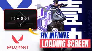 How To Fix Valorant Infinite Loading Screen Valorant Loading Screen