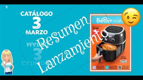 Betterware Resumen Lanzamiento Cat Logo Marzo Youtube