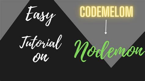 using nodemon easy tutorial nodemon nodejs codemelon youtube