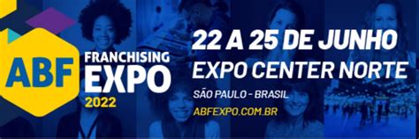 Maior Feira De Franquias Do Mundo ABF Franchising Expo Retorna Em 2022