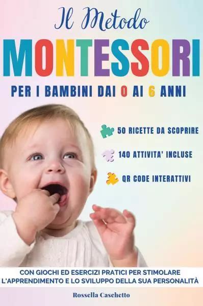 METODO MONTESSORI UNA Guida Definitiva Per Far Crescere Il Tuo Bambino