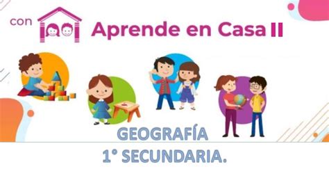 APRENDE EN CASA 2 GEOGRAFÍA 1 Conociendo las categorías de análisis