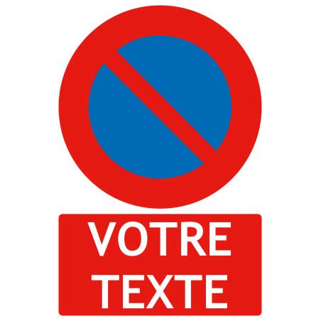 Panneau interdit de stationner avec texte à personnaliser