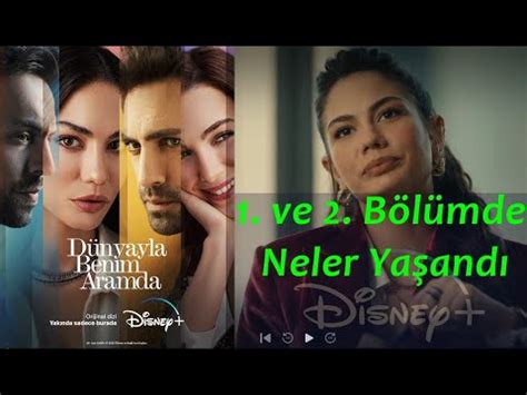 Demet Özdemir Dünyayla Benim Aramda 1 ve 2 bölüm YouTube