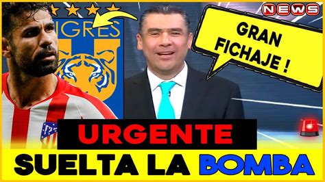 SE VIENE UN FICHAJE BRUTAL PARA TIGRES LAS ÚLTIMAS NOTICIAS DE