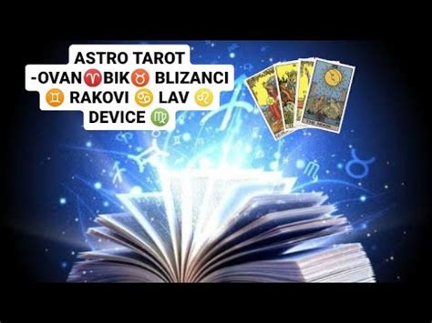 ASTRO TAROT OVAN BIK BLIZANCI RAKOVI LAV DEVICE YouTube