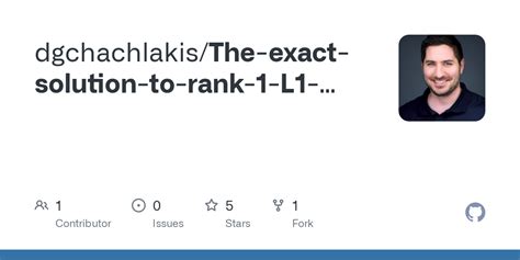 github dgchachlakis the exact solution to rank 1 l1 norm tucker2 decomposition