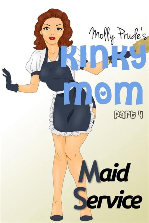 Kinky Mom 4 Kinky Mom Maid Service Ebook Molly Prude 9781311204103 Boeken