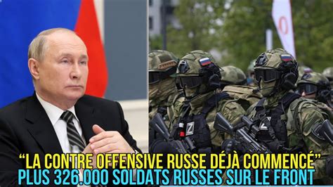 LA CONTRE OFFENSIVE RUSSE A DÉJÀ COMMENCÉ PLUS DE 326 000 SOLDATS