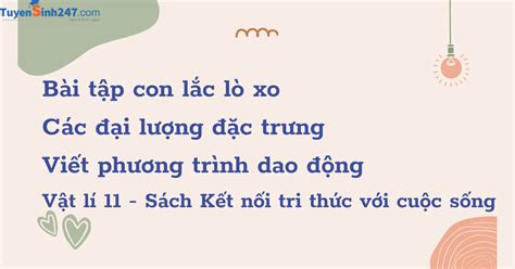 Lý thuyết bài tập con lắc lò xo các đại lượng đặc trưng viết phương