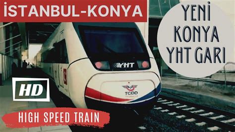 Yht Stanbul Konya Y Ksek Hizli Tren Yolculu U Yen Sel Uklu Y Ksek
