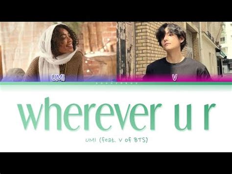 UMI Wherever U R Feat V Of BTS Color Coded Lyrics YouTube