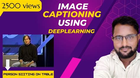image captioning using deep learning flicker8k dataset deep learning project part 1 youtube