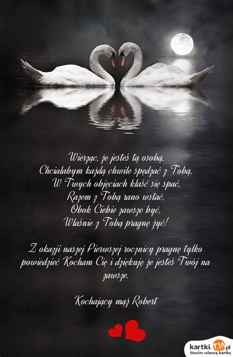Z okazji naszej Pierwszej rocznicy pragnę tylko powiedzieć Kocham Cię i