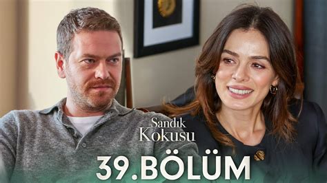 Sandık Kokusu 39 Bölüm sandikkokusudizi YouTube