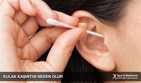 Kulak Kaşıntısına Ne İyi Gelir Nasıl Geçer Spor ve Beslenme