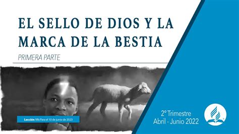 Lecci N El Sello De Dios Y La Marca De La Bestia Youtube