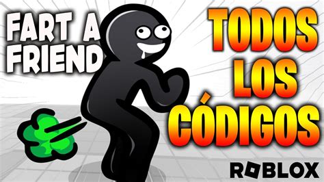 TODOS los CÓDIGOS de FART A FRIEND activos Y actualizados NEW