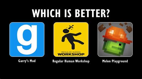 Garry S Mod Vs Regular Human Workshop Vs Melon Playground Update 23 0