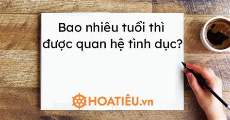 Bao nhiêu tuổi thì được quan hệ tình dục Trường Tiểu học Thủ Lệ