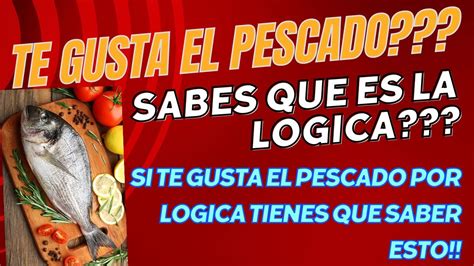 Sabes que es la Lógica El Chiste del Pescado YouTube