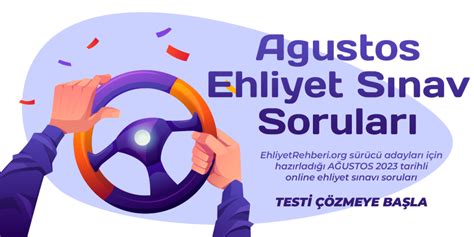 1 Ağustos Ehliyet Sınav Soruları Ehliyet Rehberi