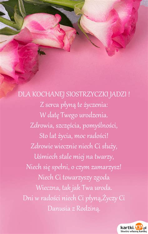 DLA KOCHANEJ SIOSTRZYCZKI JADZI Z serca płyną te życzenia Darmowe