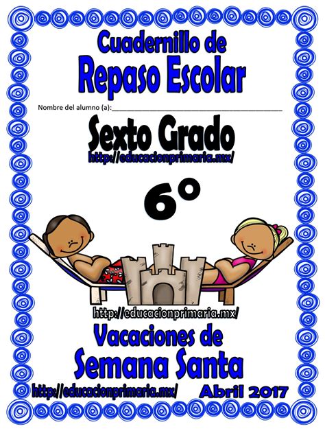 Cuadernillo De Repaso Escolar Del Sexto Grado Para Vacaciones