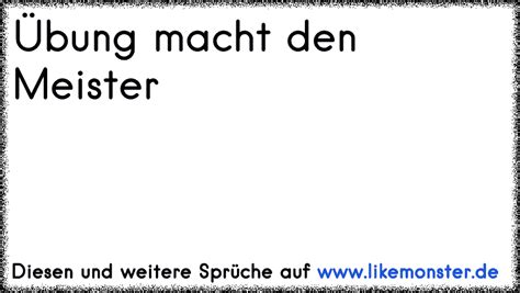 42 Uebung Macht Den Meister Sprueche Info 2023