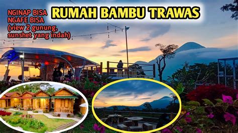 Rumah Bambu Trawas Riview Lengkap Rute Cafe Penginapan Youtube
