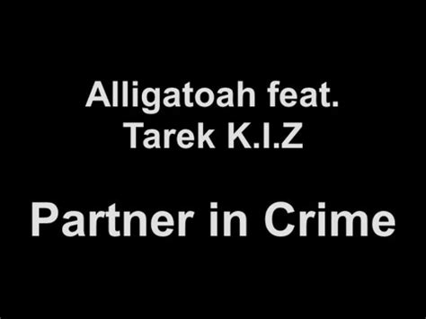 Alligatoah Feat Tarek K I Z Partner In Crime Lyrics Youtube