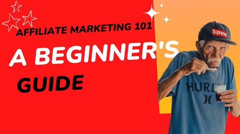Affiliate Marketing 101 A Beginner S Guide YouTube