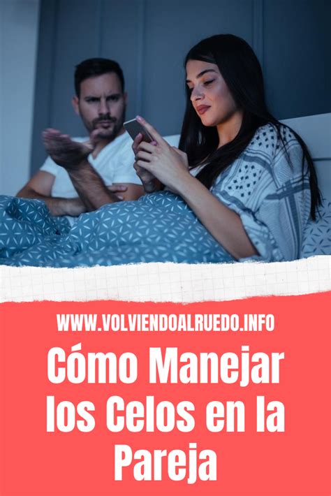 Cómo MANEJAR los Celos en la Pareja 7 Consejos