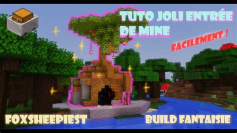 COMMENT FAIRE UNE BELLE ENTREE DE MINE ARBRE CUSTOM TUTORIEL