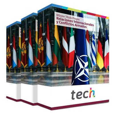 Máster en Relaciones Internacionales y Conflictos Armados TECH México