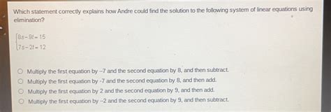 solved which statement correctly explains how andre could find the solution to the following