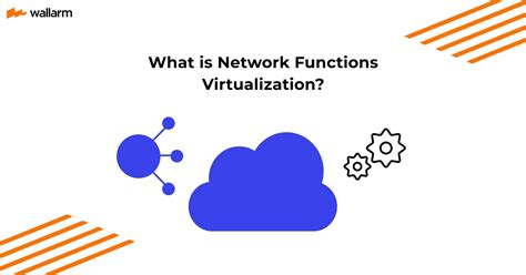 what is network functions virtualization nfv explanation by wallarm