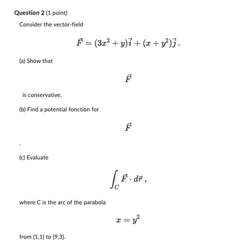 solved question 2 1 point consider the vector field a