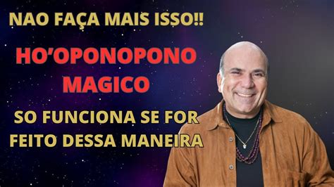 O JEITO CERTO DE FAZER HO OPONOPONO YouTube