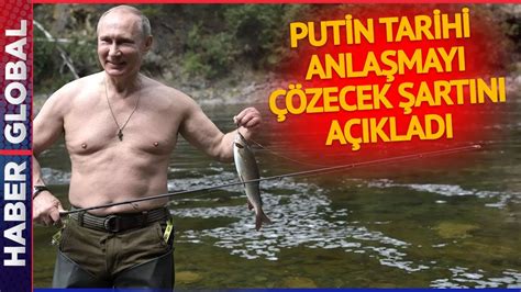 Tüm Dünya Bunu Bekliyordu Putin Tarihi Krizi Çözecek Şartını Açıkladı