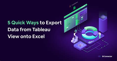 Quick Ways To Export Data From Tableau To Excel Bi Connector Blog
